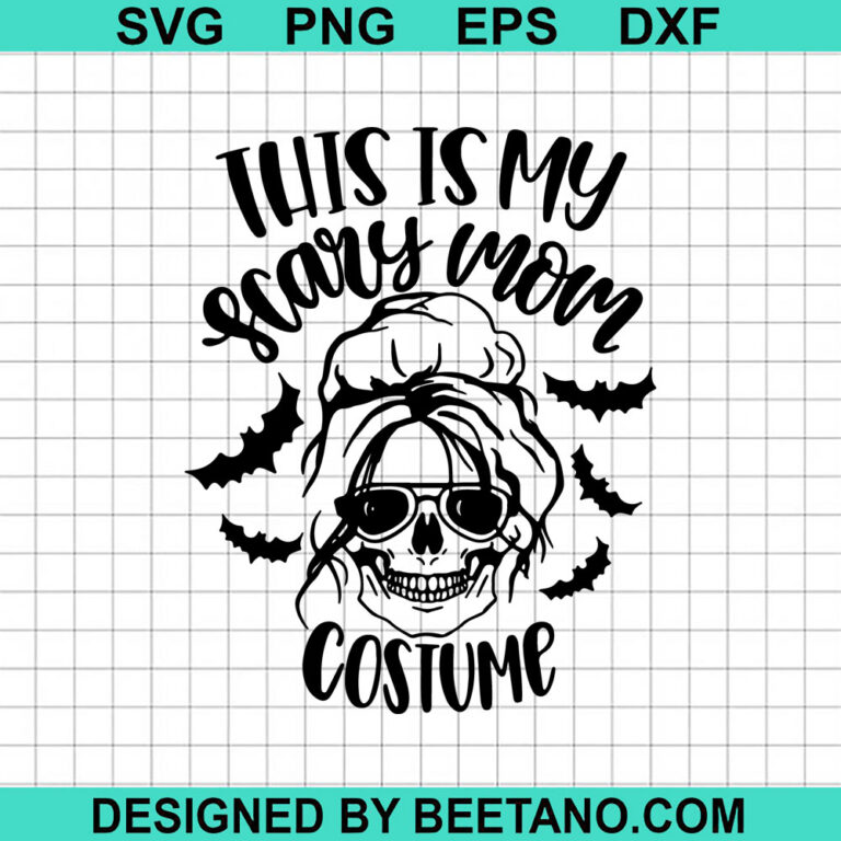This is my scary mom costume SVG, Scary mom SVG, Halloween mom SVG file ...