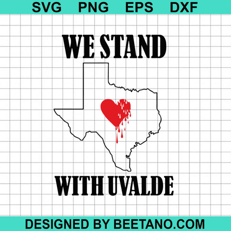 We stand with uvalde SVG, Uvalde Strong SVG, Uvalde Strong Texas SVG file