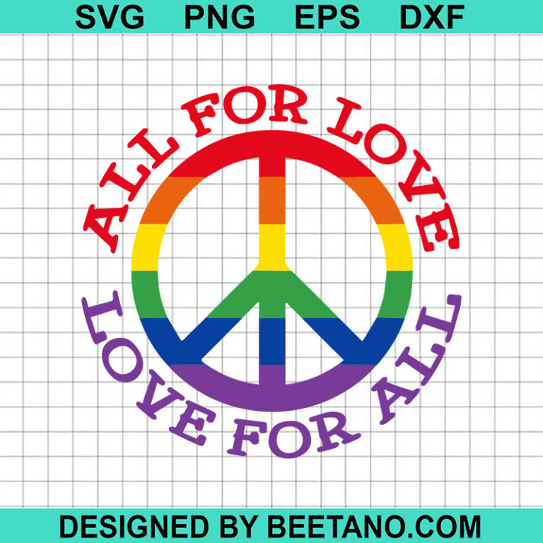 All For Love Love For All SVG, Pride SVG, LGBT All For Love SVG