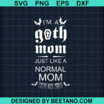 I'm A Goth Mom Just Like Regular Mom But Cooler SVG, Goth Mom, Mother SVG