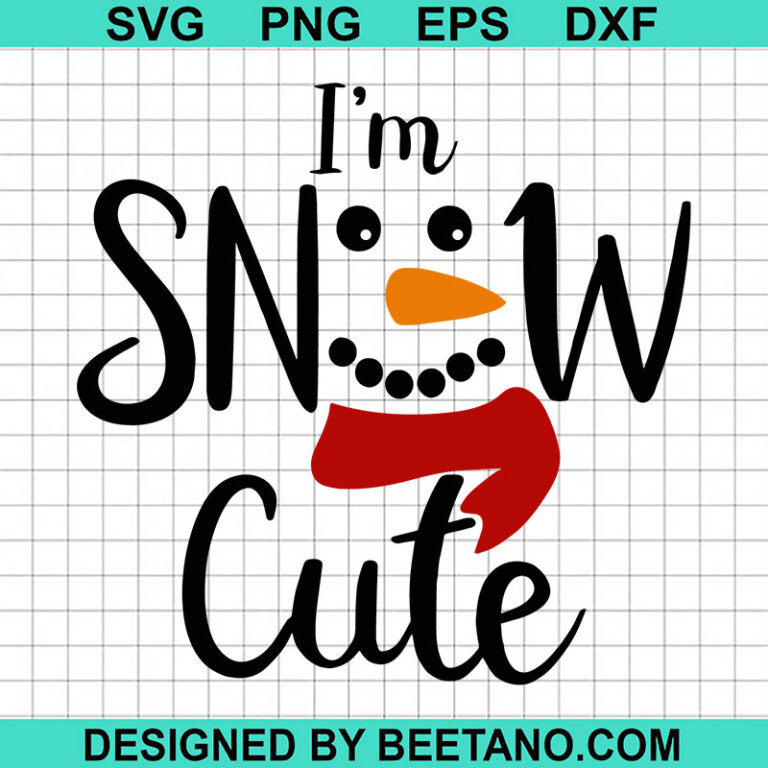I'm Snow Cute SVG, Snowman SVG, Cute Snowman Face SVG, Funny Christmas SVG