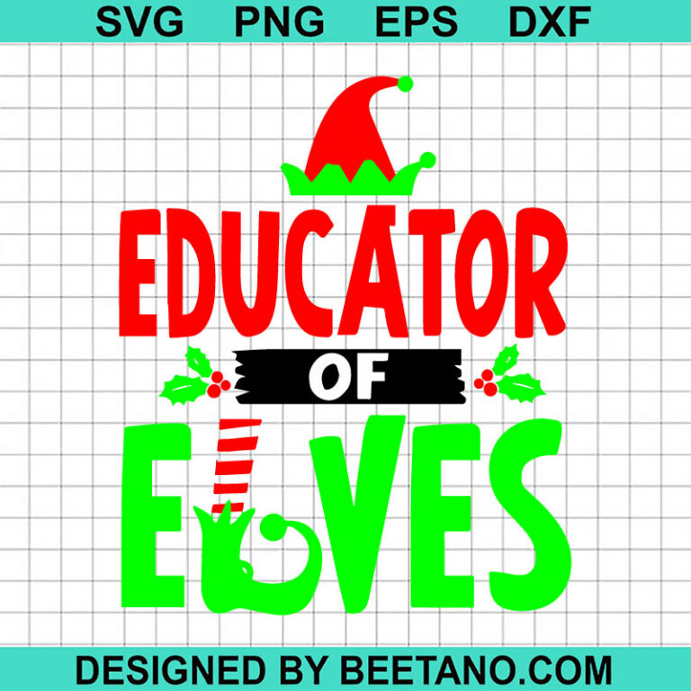 Educator Of Elves SVG, Christmas Teacher SVG, Elf Teacher SVG