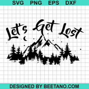 Let's Get Lost SVG, Camping SVG, Hiking SVG