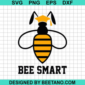 Bee Smart SVG, Bee SVG, Funny Bee SVG