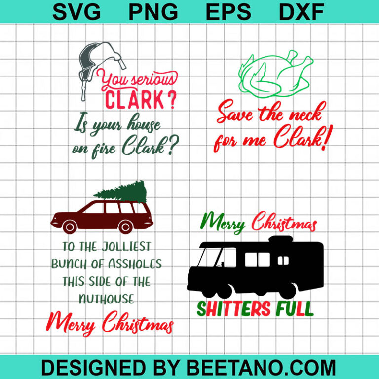 You Serious Clark Bundle SVG, Save The Neck For Me Clark SVG, Christmas ...