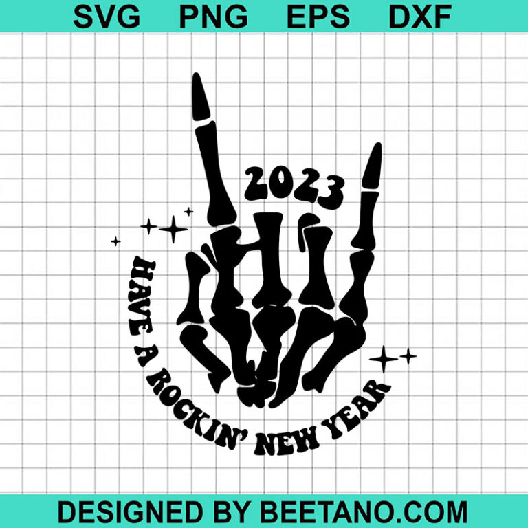 Have A Rockin New Year SVG, New Year 2023 SVG, Skeleton Hand Rockin SVG