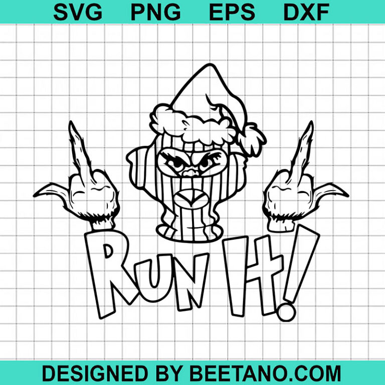 Grinch Run It SVG, Hood Grinch SVG, Funny Christmas SVG