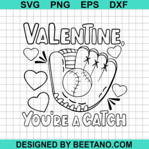 Valentine you're a catch SVG, Valentine SVG, Baseball valentine SVG