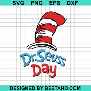 Dr Seuss Day SVG, Dr Seuss Cat in the Hat SVG, Dr Seuss quote SVG