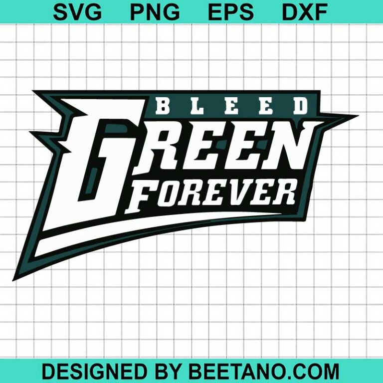 Bleed green forever SVG, Philadelphia Eagles SVG, Philadelphia Eagles ...