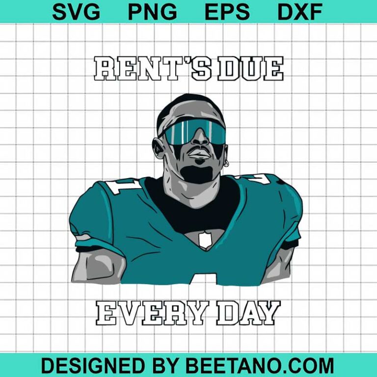 Rent's due every day SVG, Jalen Hurts Eagles SVG, Philadelphia Eagles ...