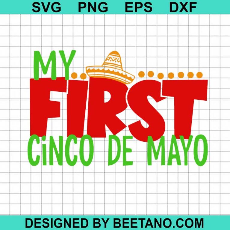 My First Cinco De Mayo SVG, Cinco De Mayo SVG, Mexican SVG, Happy Cinco ...