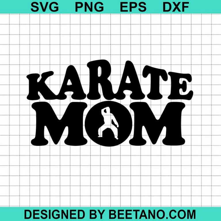 Karate Mom SVG, Taekwondo SVG, Mother's Day SVG, Karate SVG