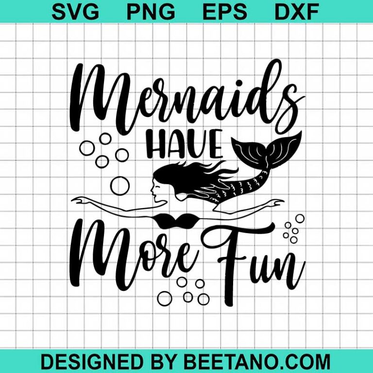Mermaids Have More Fun SVG, Mermaid Princess SVG, Little Mermaid SVG