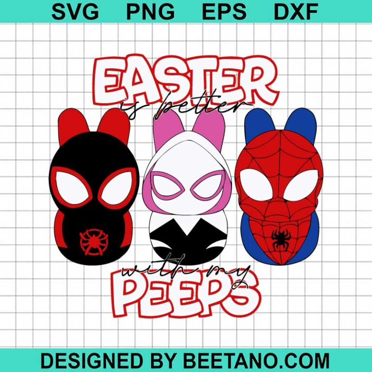 Spiderman Easter Is Better With My Peeps SVG, Easter SVG, Spiderman SVG ...