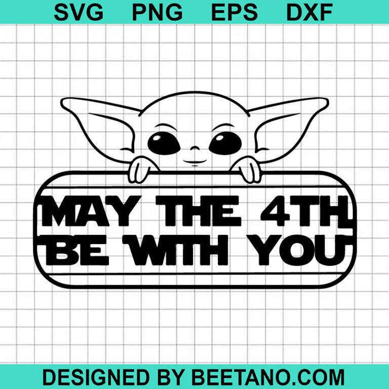 Baby Yoda May The 4th Be With You SVG, Baby Yoda SVG, Star Wars SVG ...