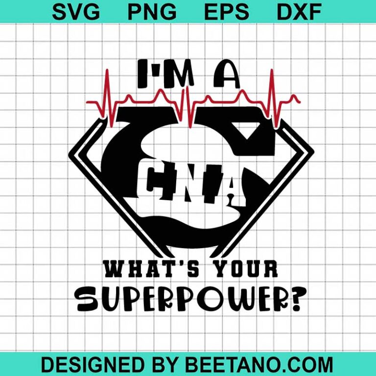 I'm CNA What's Your Superpower Svg, CNA Nurse Svg, Superhero Svg, Nurse ...