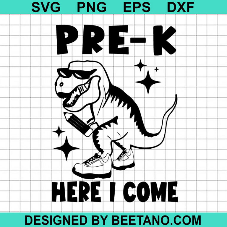 Pre K Here I Come T Rex SVG, Back To School SVG, Preschool SVG, Pre K ...