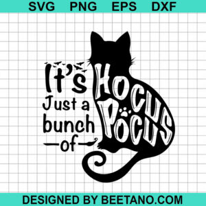 It's Just A Bunch Of Hocus Pocus SVG, Hocus Pocus Cat SVG, Cat ...