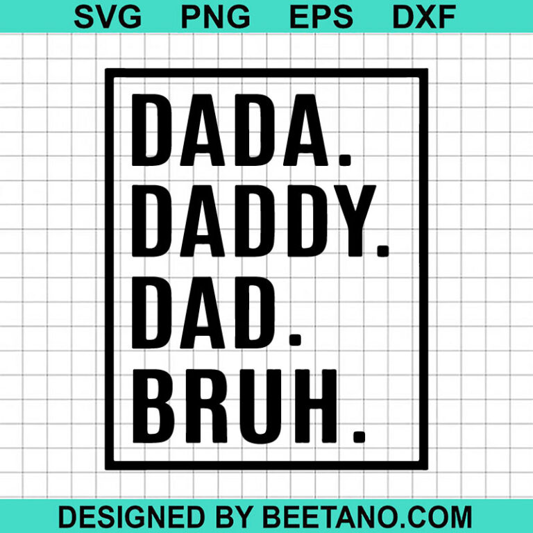 Dada Daddy Dad Bruh SVG, Father's Day SVG, Daddy SVG, Funny Dad Quotes SVG