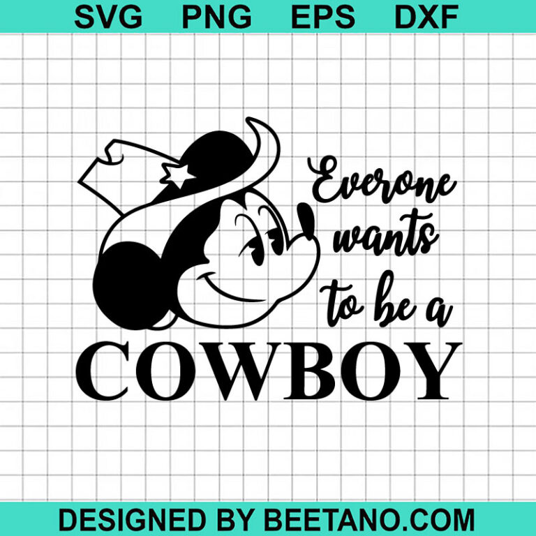 Mickey Everyone Wants To Be A Cowboy SVG, Mickey Mouse Cowboy SVG ...