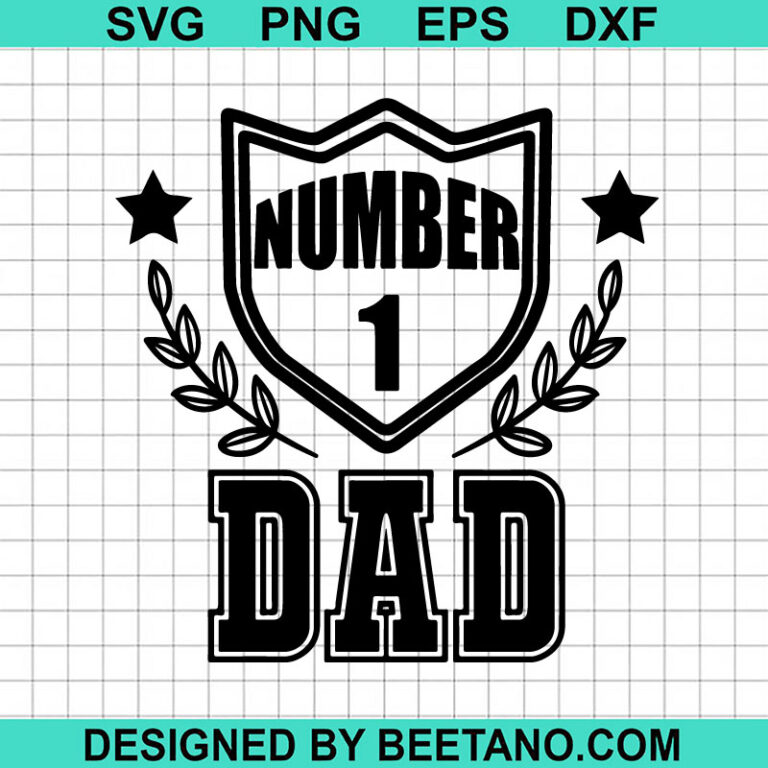 Number 1 Dad SVG, Happy Father's Day SVG, Best Dad SVG, #1 Dad SVG