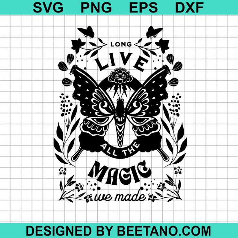 Long Live All The Magic We Made SVG, Taylor Swift SVG, Taylor Lyrics SVG