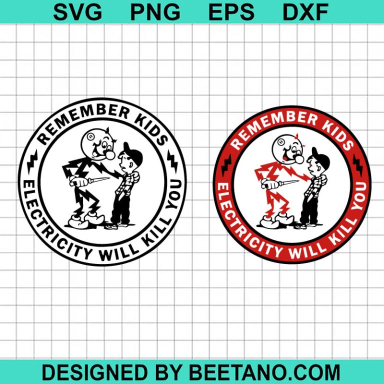 Remember kids electricity will kill you SVG, Remember kids electricity ...