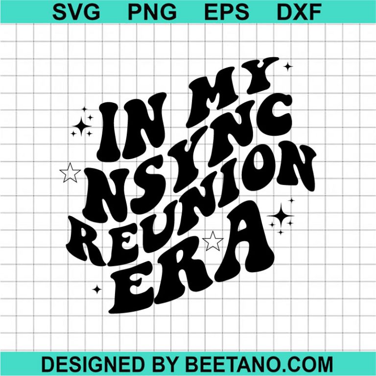 In My NSYNC Reunion Era SVG, Vintage NSYNC Reunion Era SVG, NSYNC Music ...