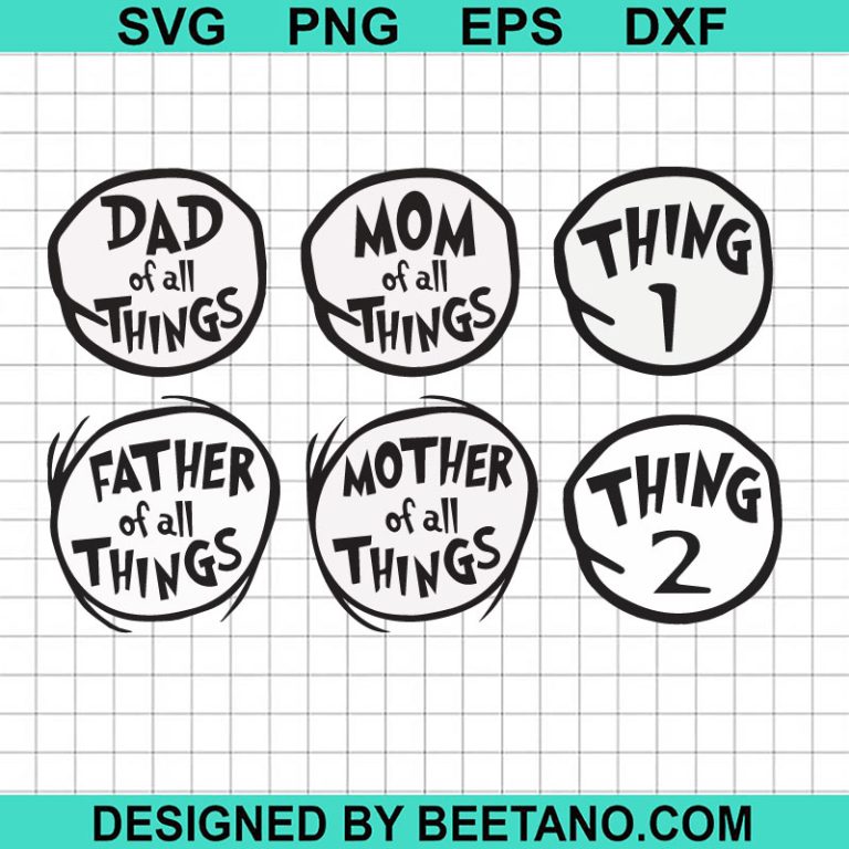 Thing 1 thing 2 Dr seuss SVG, Mother of all things SVG, Father of all ...