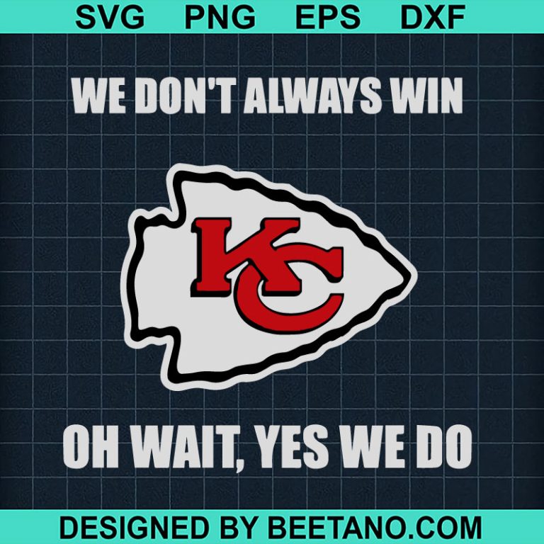 We don't always win oh wait yes we do SVG, Kansas City Chiefs funny NFL ...