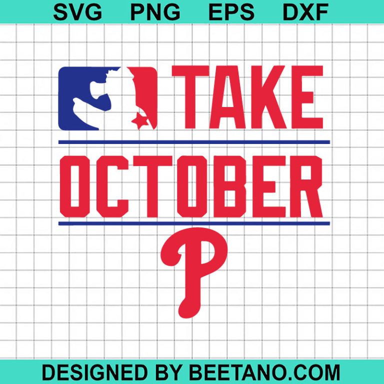 Take October Phillies SVG, Philadelphia Phillies MLB SVG, Phillies ...