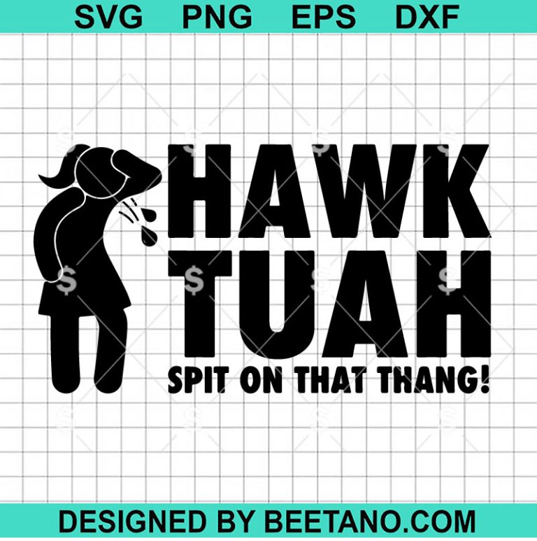 Hawk Tuah Spit On That Thang SVG PNG, Hawk Tuah Girl Meme SVG Cut Files