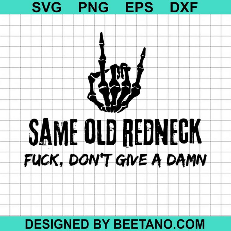 Same Old Redneck Rock Hand Sign SVG, Don't Give A Damn SVG PNG