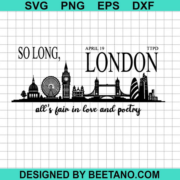 So Long Lon Don Alls Fair In Love And Poetry SVG, So Long London SVG