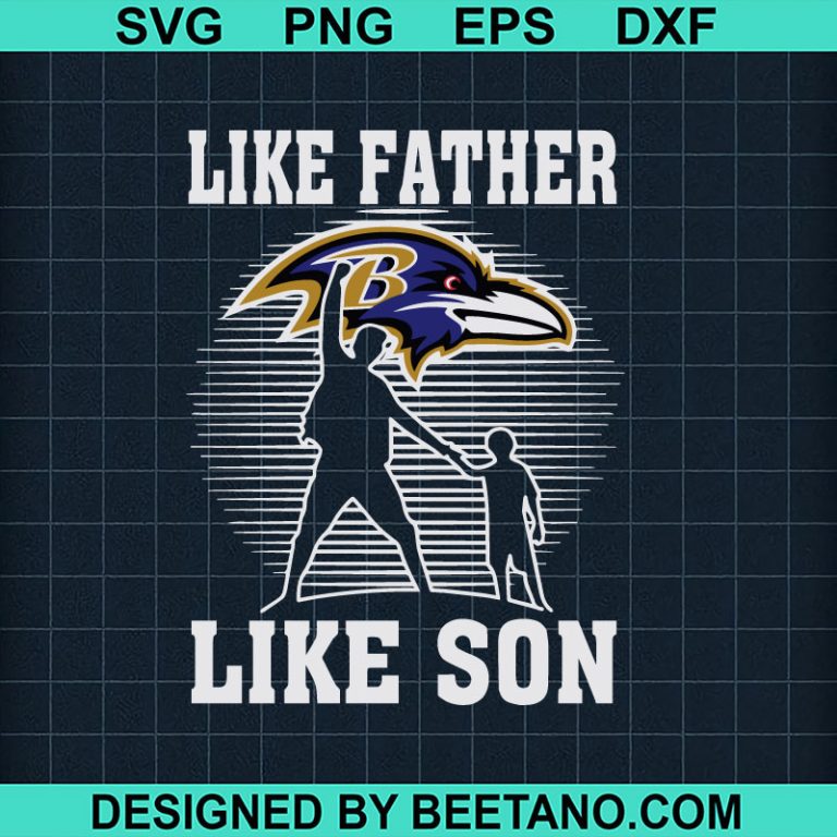 Like Father Like Son Baltimore Ravens SVG, Baltimore Ravens Football ...