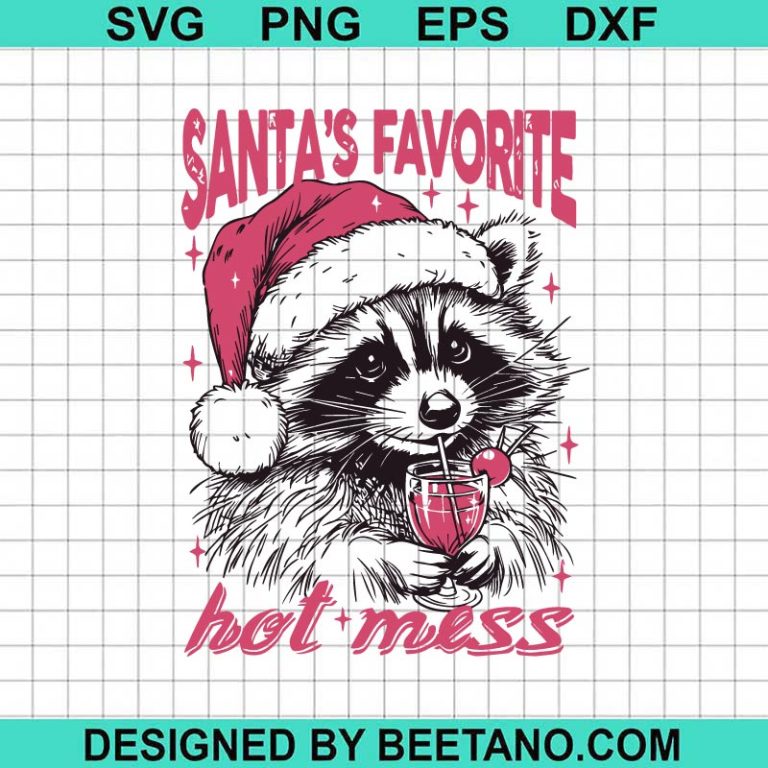 Santa's Favorite Hot Mess Raccoon SVG, Raccoon Christmas SVG, Raccoon ...